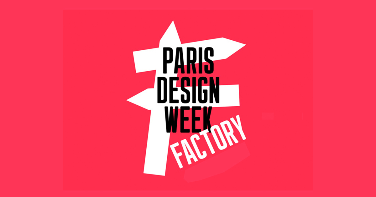 Appel à Projets Paris Design Week Factory - Maison&Objet