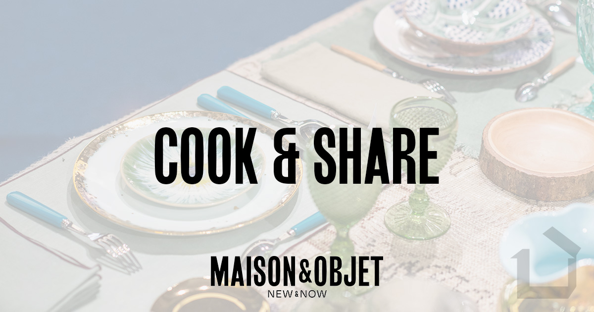 Cook & Share| Sector, Maison&Objet Paris - Maison&Objet